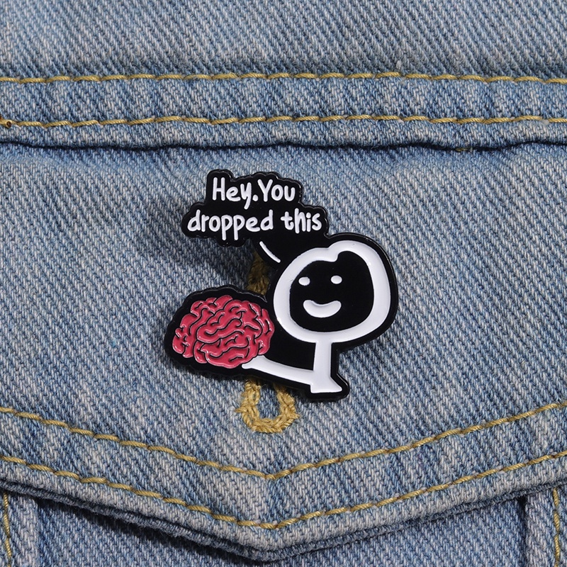 Hey You Dropped This Brain Enamel Pin Brooches Funny Brooch Lapel ...
