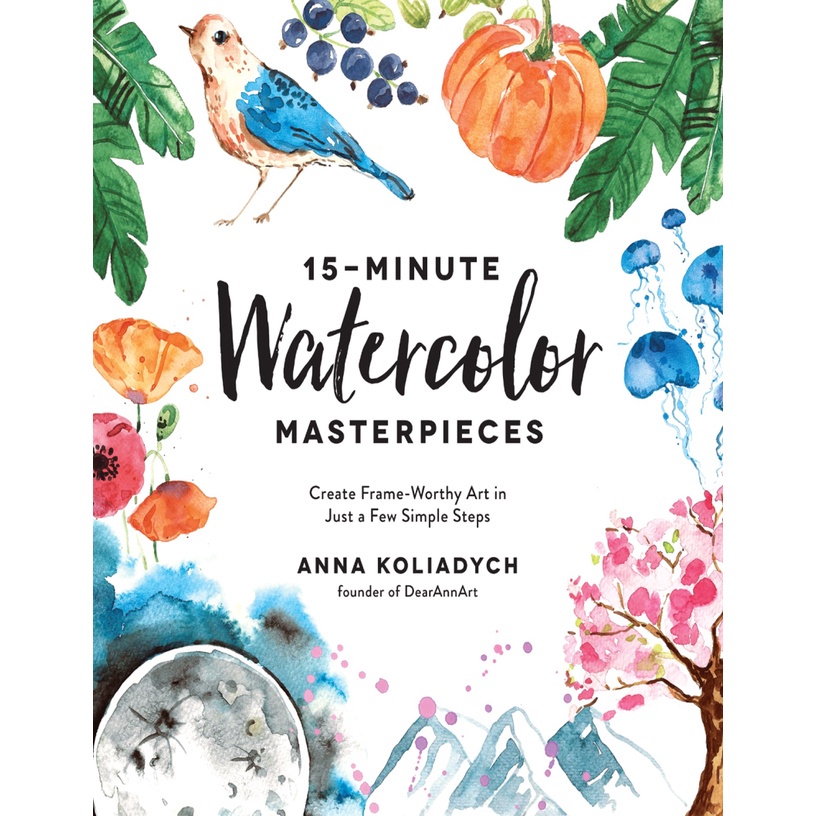 Art // 15-Minute Watercolor Masterpieces - Create Frame-Worthy Art ...