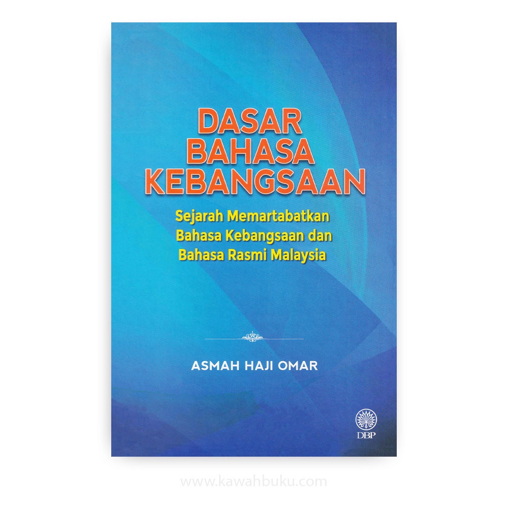 Dasar Bahasa Kebangsaan: Sejarah Memartabatkan Bahasa Kebangsaan dan ...