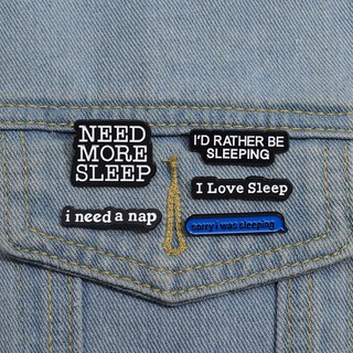 I Love Sleep Badge Enamel Pin Brooches Cartoon Text I Need A Nap Brooch ...