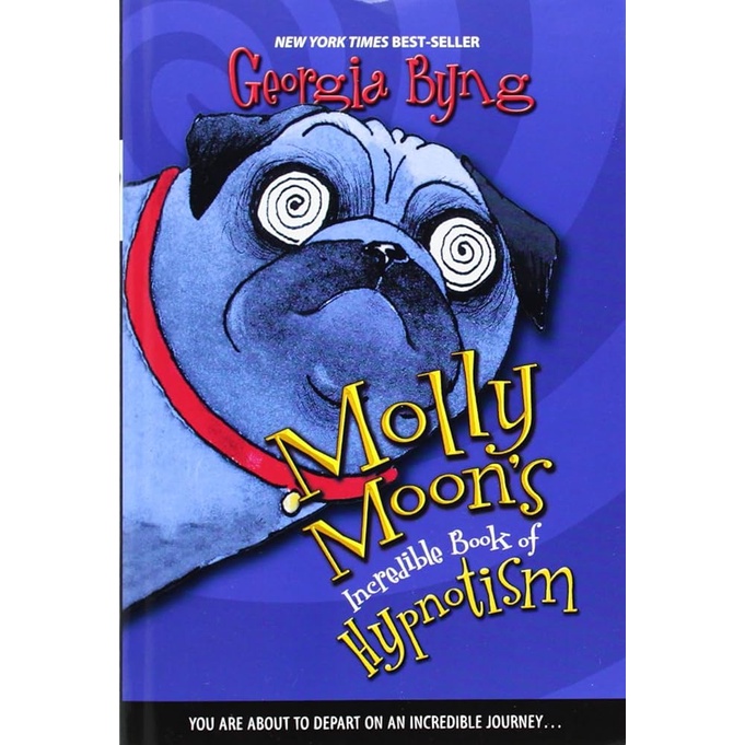 Bnb Molly Moons Incredible Book Of Hypnotism Molly Moon 1 By Georgia Byng Used Good
