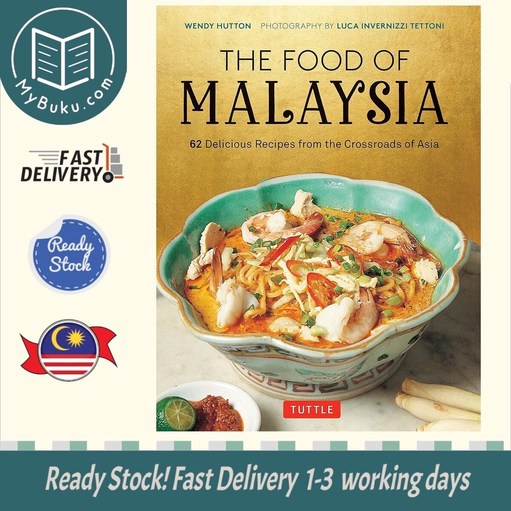 [MyBuku.com] The Food of Malaysia : 62 Delicious Recipes from - Wendy ...
