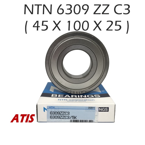NTN 6309 ZZ C3 ( 45 x 100 x 25 ) 100% ORIGINAL Made In JAPAN Shielded ...