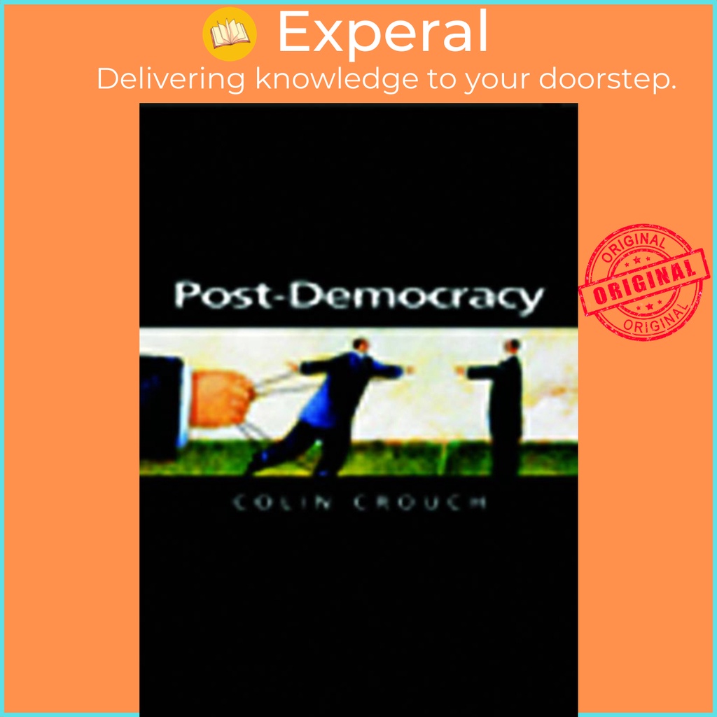 [English - 100% Original] - Post-Democracy by Colin Crouch (US edition ...