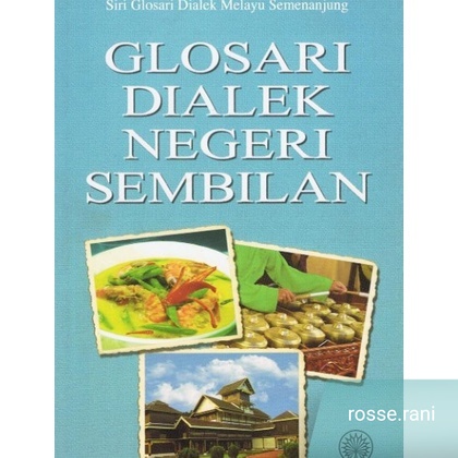 DBP: Siri Glosari Dialek Melayu Semenanjung: Glosari Dialek Negeri ...