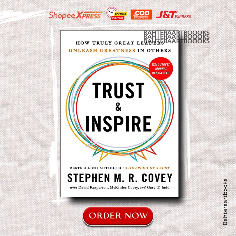 Trust And Inspire How Truly Great Leaders By Stephen M R Covey