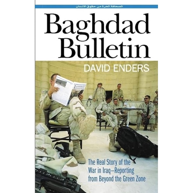 [BnB] Baghdad Bulletin: The Real Story of the War in Iraq - Reporting ...