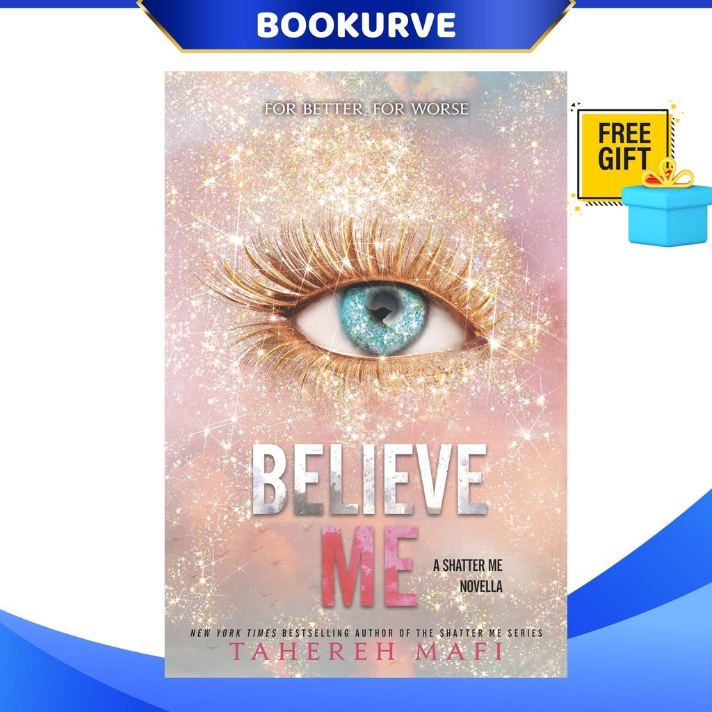Believe Me (Shatter Me Novella) Tahereh Mafi English Softcover | Shopee ...