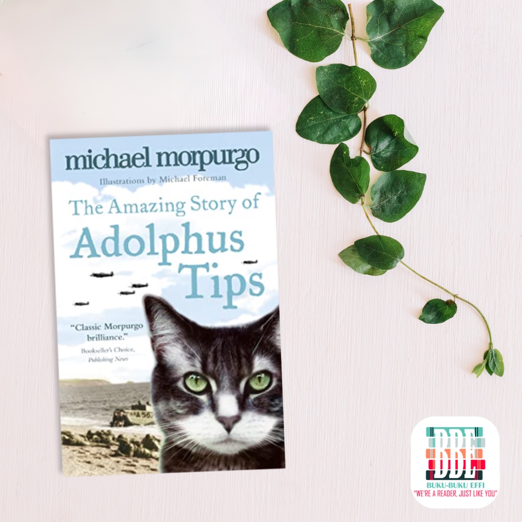 The Amazing Story of Adolphus Tips by Michael Morpurgo - HISTORICAL ...