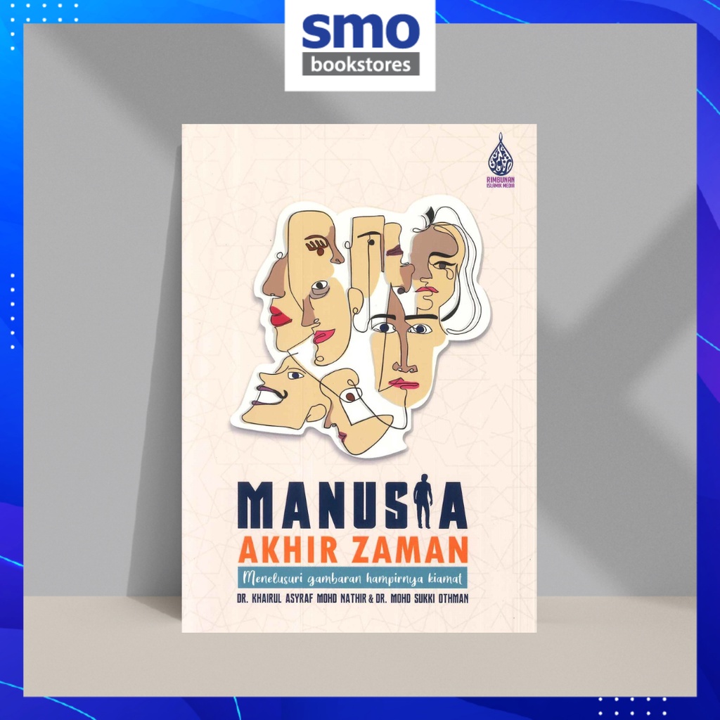 [RIMBUNAN ILMU] MANUSIA AKHIR ZAMAN - DR KHAIRUL ASYRAF & DR MOHD ...