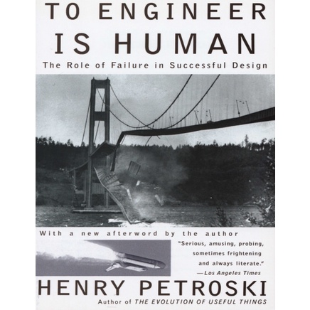 Engineering/ Petroski, Henry - To Engineer is Human The Role of Failure ...