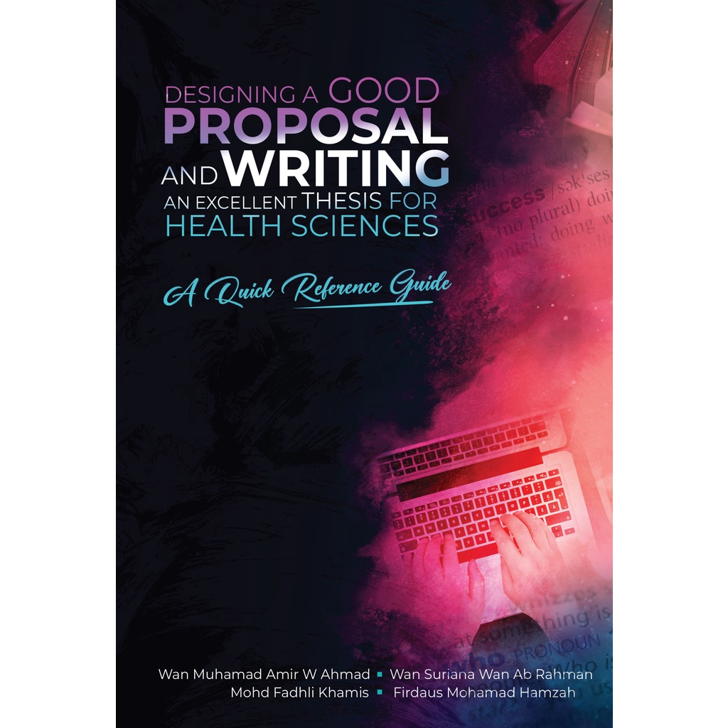 Designing A Good Proposal and Writing An Excellent Thesis for Health ...