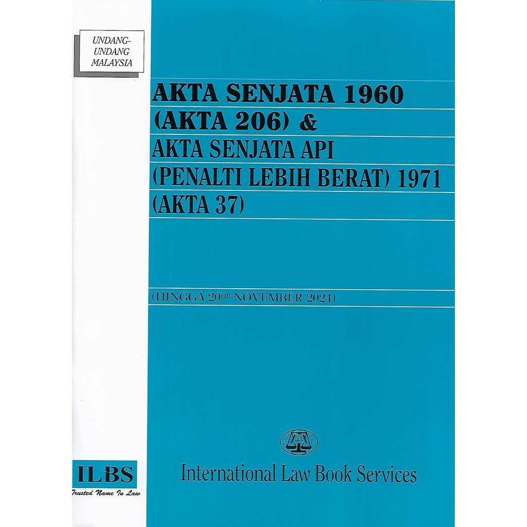 Akta Senjata 1960 & Akta Senjata Api 1971 (Hingga 20hb November 2024 ...