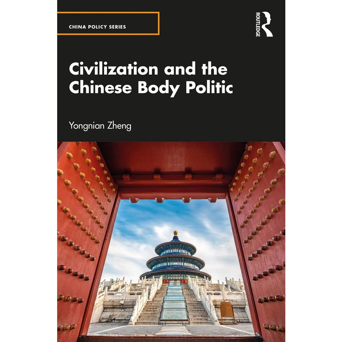 Civilization and the Chinese Body Politic Book (China Policy Series ...