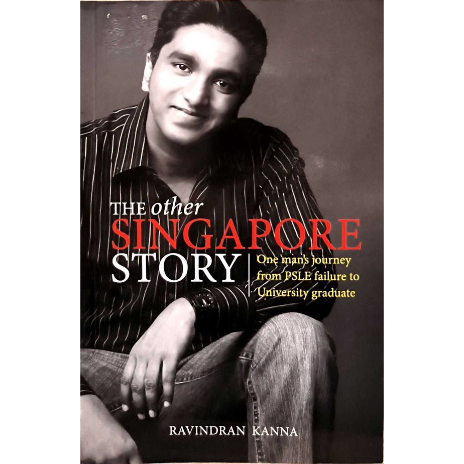 [BnB] The Other Singapore Story: One Man's Journey from PSLE Failure to University Graduate by ...