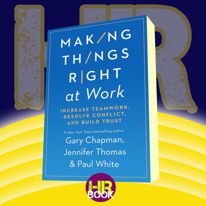 Making Things Right at Work; Increase Teamwork, Resolve Gary Chapman ...