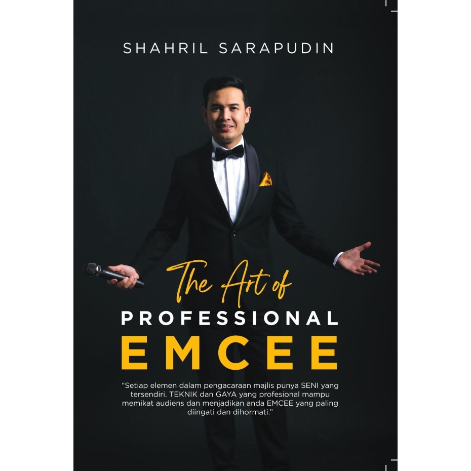 Buku Edisi Bahasa Melayu : The Art of Professional Emcee - Teknik Manjadi Emcee Profesional ...
