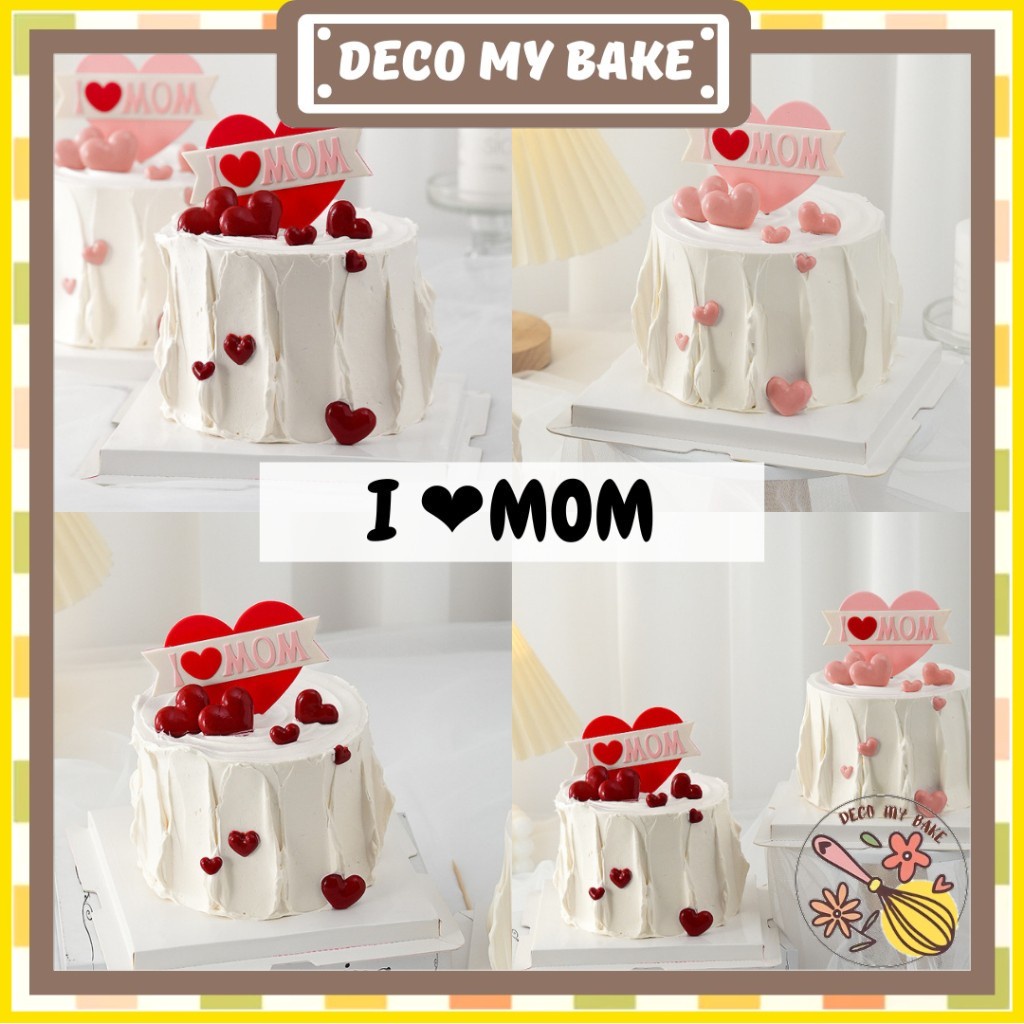 DMB I LOVE MOM Birthday Cake Decoration Cake Topper Mother Day Kek ...