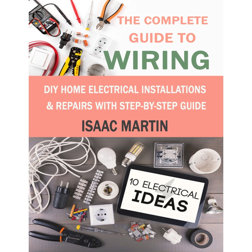 Skills / The Complete Guide to Wiring - DIY Home Electrical ...