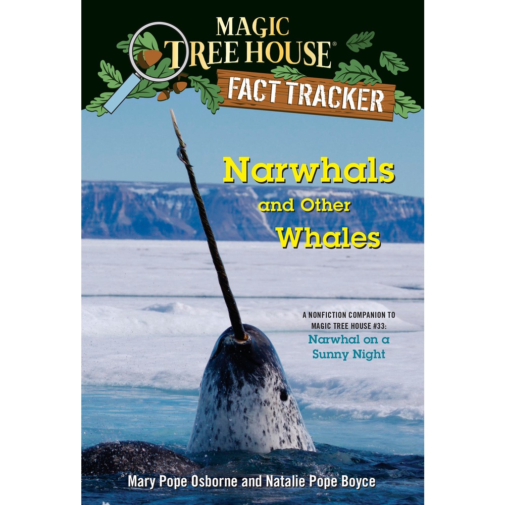 Magic Tree House Fact Tracker 42: Narwhals and Other Whales/Mary Pope ...