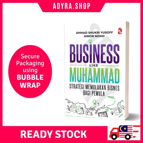 Buku Business Like Muhammad oleh Ahmad Shukri Yusoff Ainon Mohd Strategi Memulakan Bisnes Bagi ...