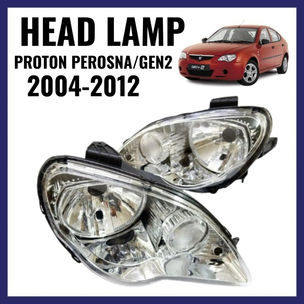 Proton Persona GEN2 GEN-2 2004 2007 2009 2010 Year Front Head Lamp ...
