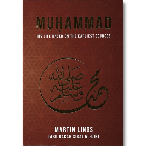 MUHAMMAD: HIS LIFE BASED ON THE EARLIEST SOURCES :Dar Al-Wahi (writer ...