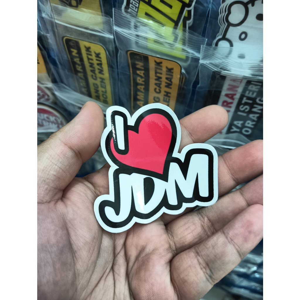 Sticker I Love JDM (Waterproof with laminate) | Shopee Malaysia