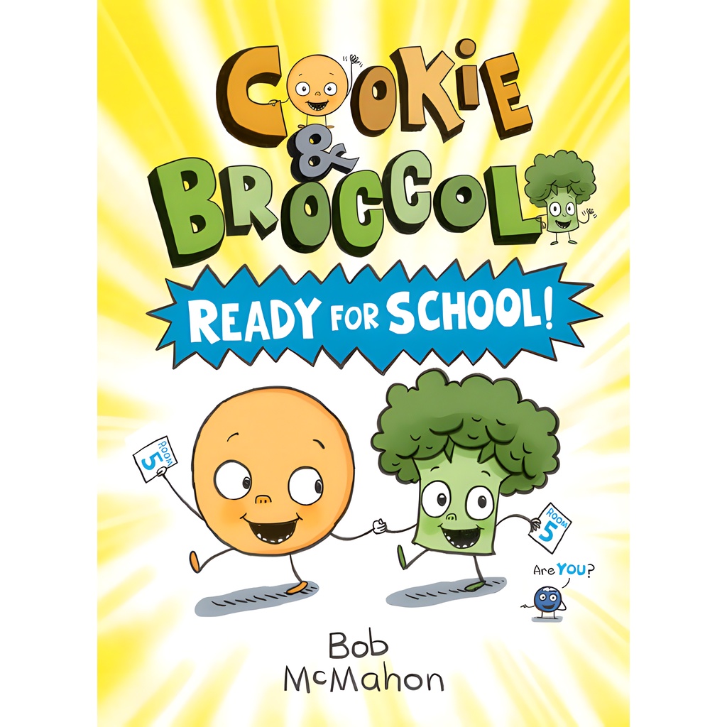 Cookie & Broccoli 1: Ready for School (graphic novel)/Bob McMahon ...