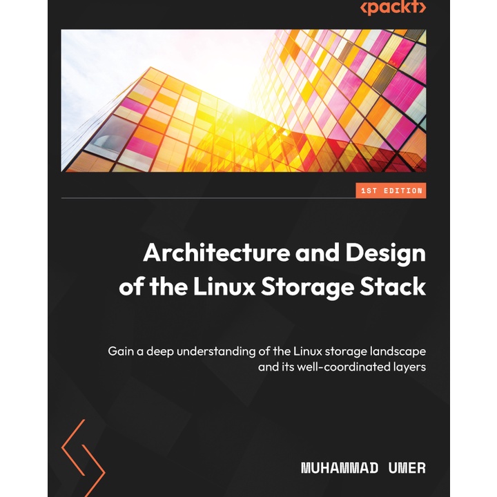 Archt - Umer M. Architecture and Design of the Linux Storage Stack 2023 ...