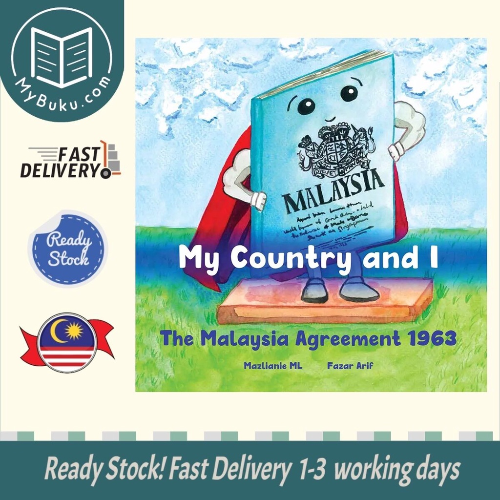[MyBuku.com] My Country and I: The Malaysia Agreement 1963 - Mazlianie ...
