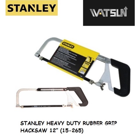 STANLEY HEAVY DUTY RUBBER GRIP HACKSAW 12” (15-265) | Shopee Malaysia