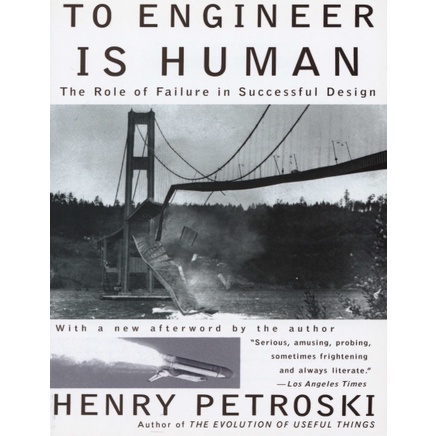 Engineering - Petroski, Henry - To Engineer is Human The Role of ...
