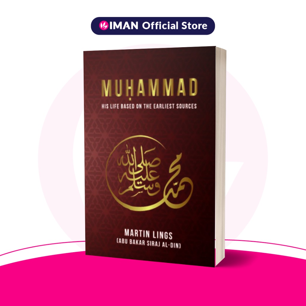 Muhammad: His Life Based on The Earliest Sources by Martin Lings ...
