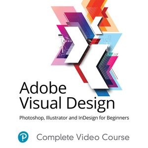 [COURSE] Adobe Visual Design: Photoshop, Illustrator and InDesign for ...
