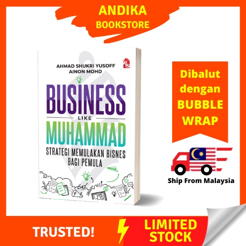Buku Business Like Muhammad oleh Ahmad Shukri Yusoff Ainon Mohd Strategi Memulakan Bisnes Bagi ...