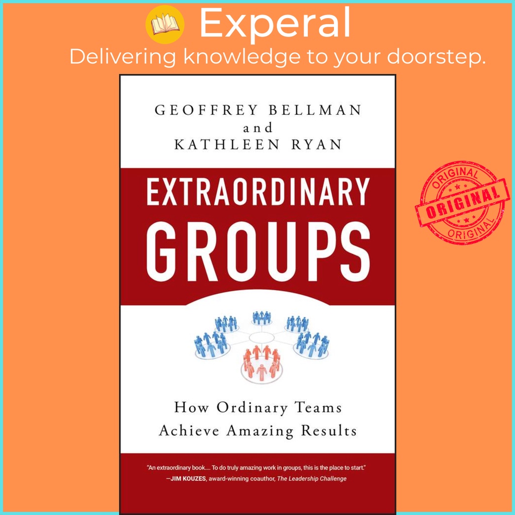 [English - 100% Original] - Extraordinary Groups - How Ordinary Teams ...