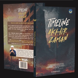 Buku Timeline Akhir Zaman oleh Dr. Ashraff Amirul Perjalanan Menuju Hari Kiamat Kisah Akhir ...