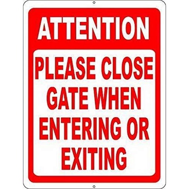 Attention Please Close Gate When Entering & Exiting Sign Warning Sign ...