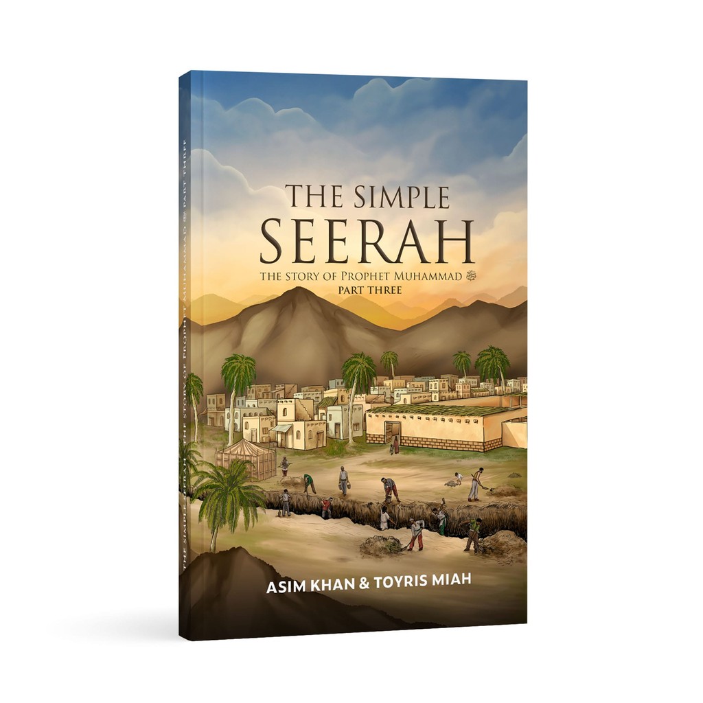 The Simple Seerah: The Story of Prophet Muhammad (SAW) — Part Three by ...