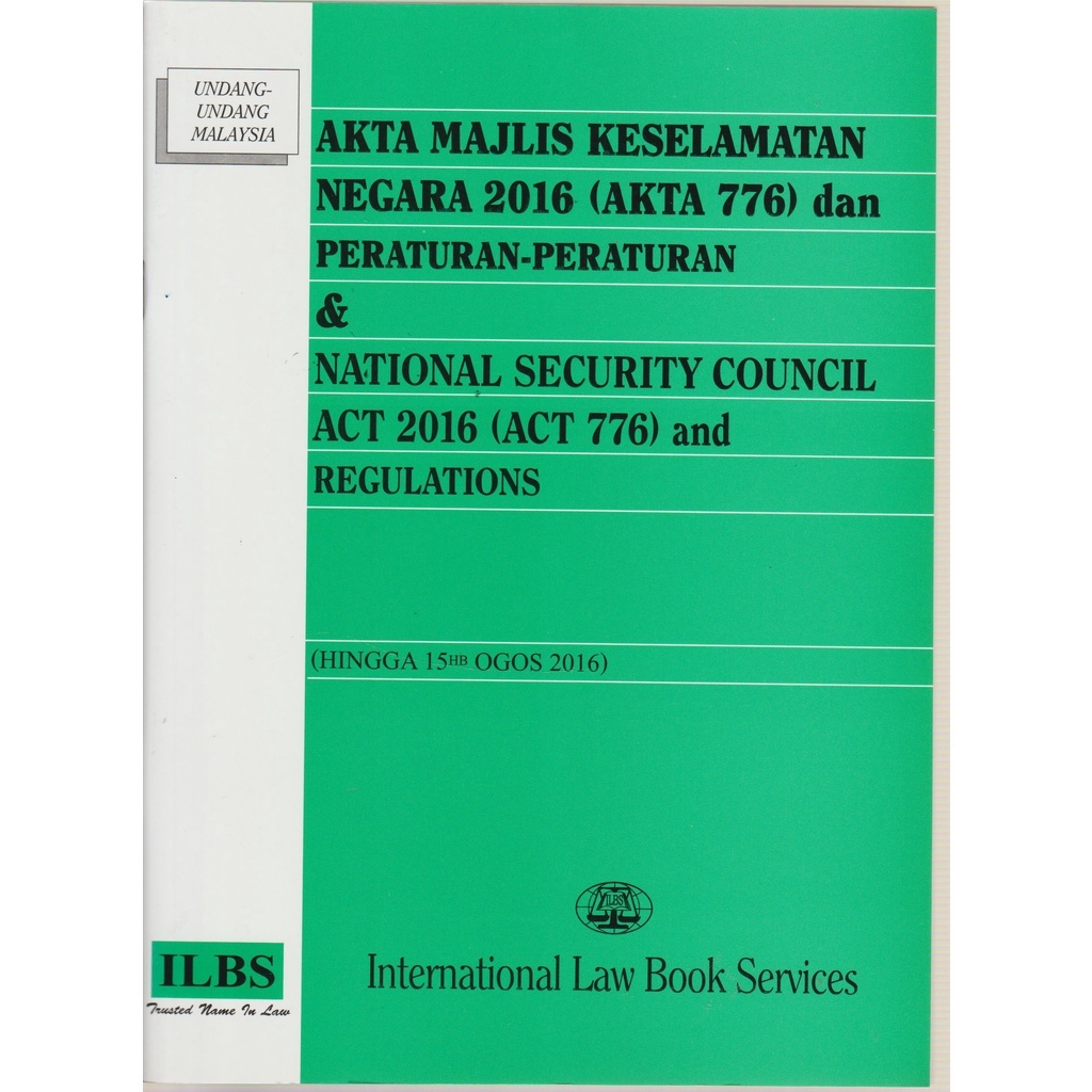 AKTA MAJLIS KESELAMATAN NEGARA 2016 [AKTA 776] & PERATURAN - BM/BI ...