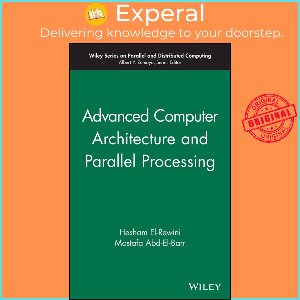 [English - 100% Original] - Advanced Computer Architecture and Parallel Proc by Hesham El-Rewini ...