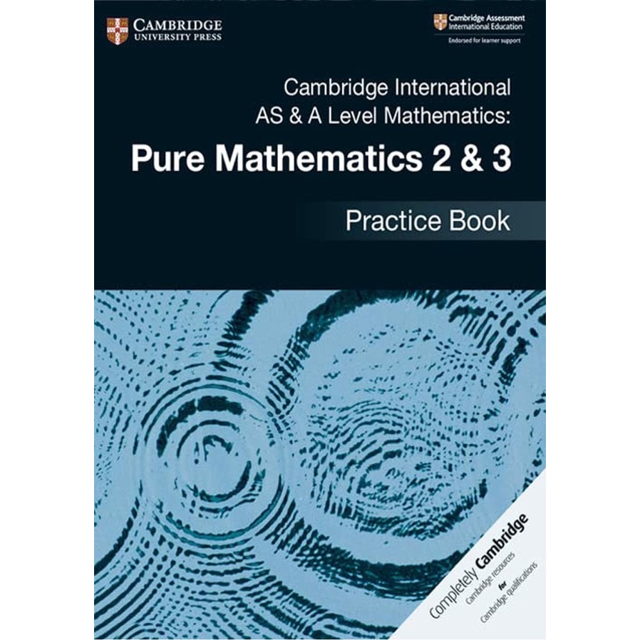 A Lvl - C'bridge Int AS A Lvl Mathematics Pure Mathematics 2&3 Practice ...