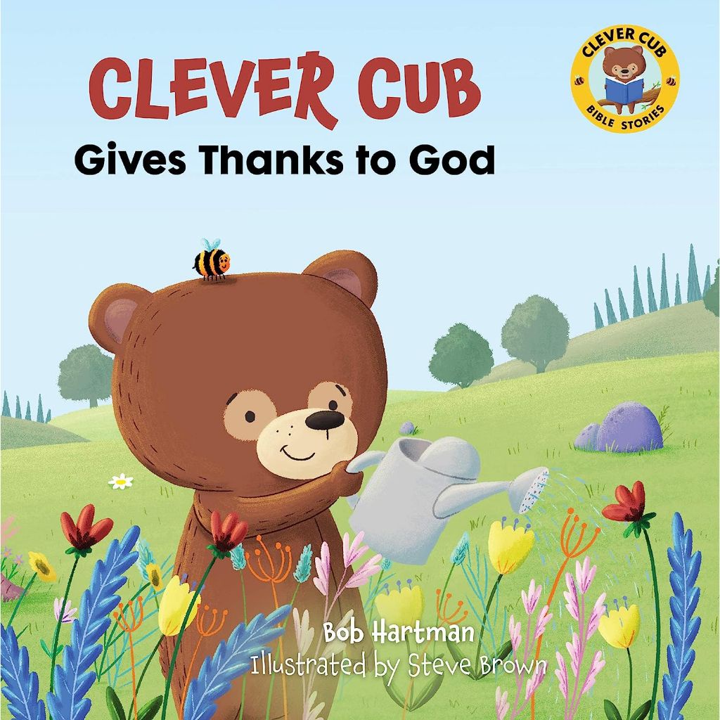 Clever Cub Gives Thanks to God (Clever Cub Bible Stories) by Bob ...
