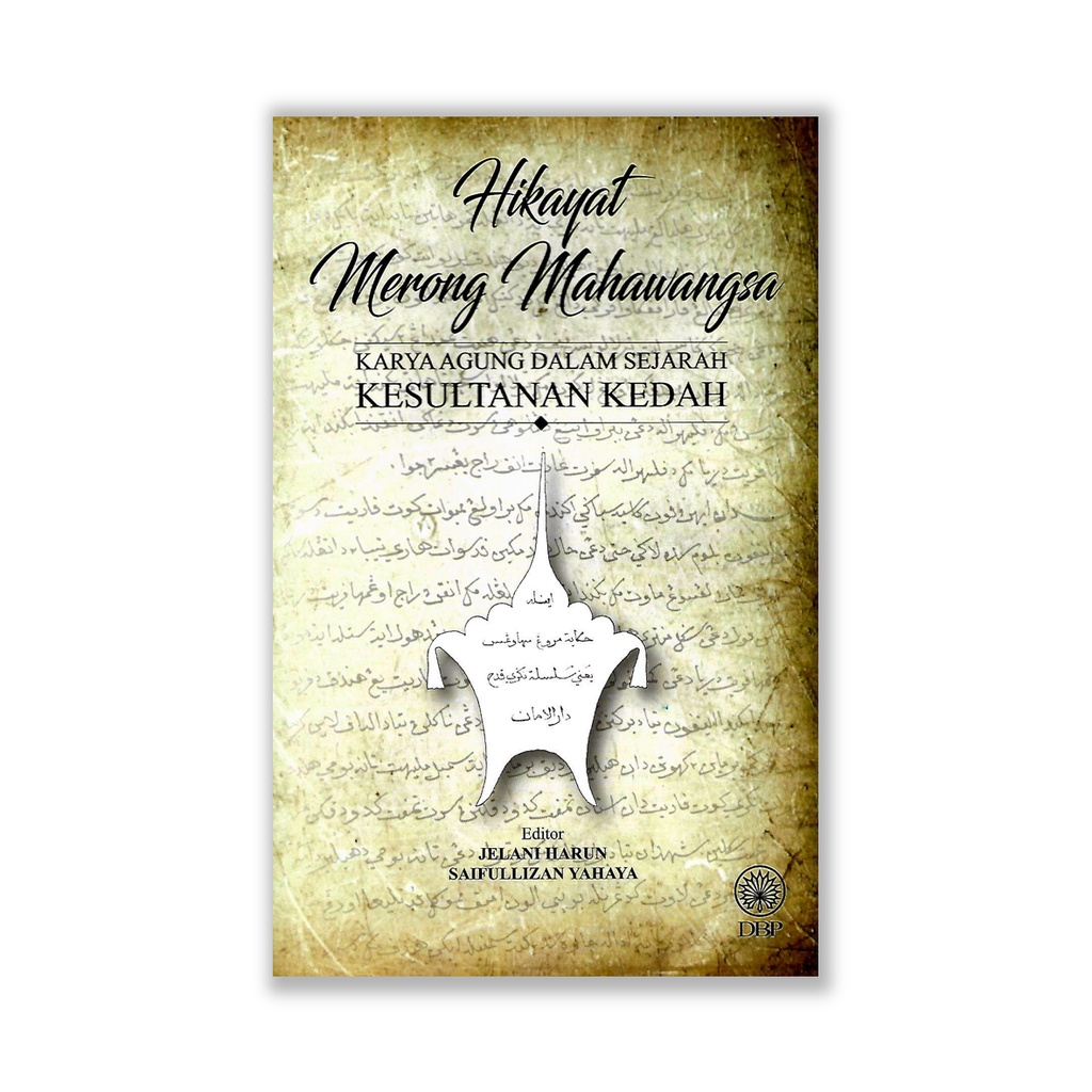 Hikayat Merong Mahawangsa: Karya Agung dalam Sejarah Kesultanan Kedah ...
