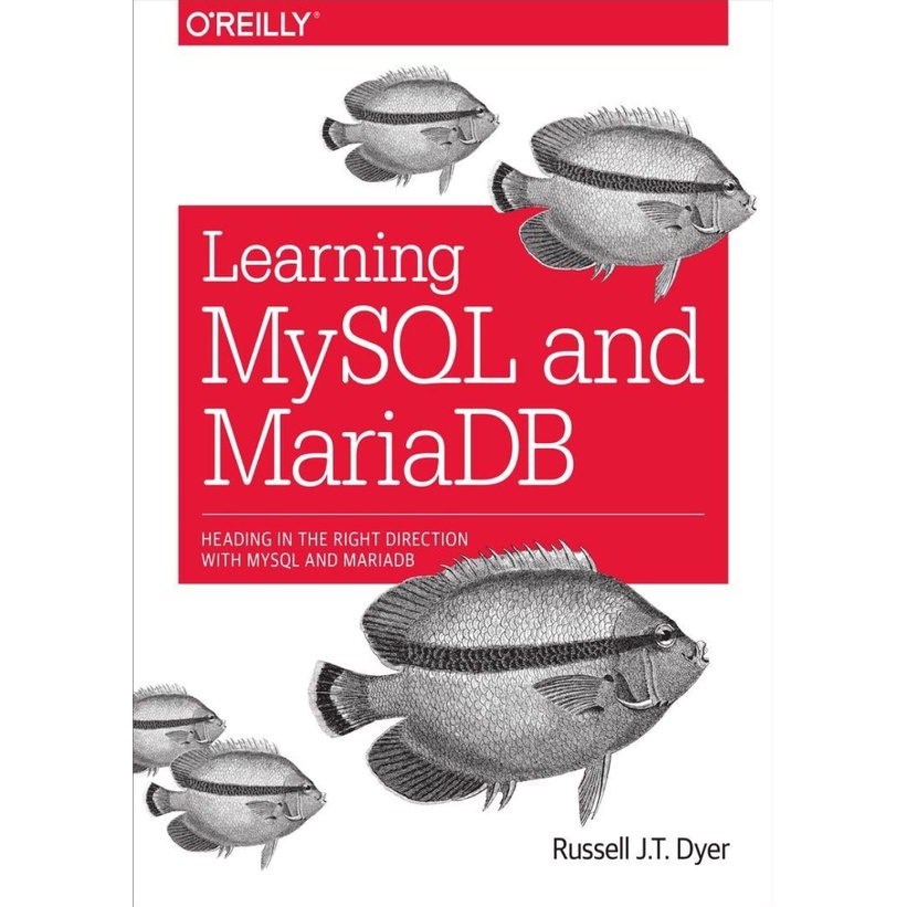 Info Tech - Learning MySQL and MariaDB Heading in the Right Direction with MySQL and MariaDB ...