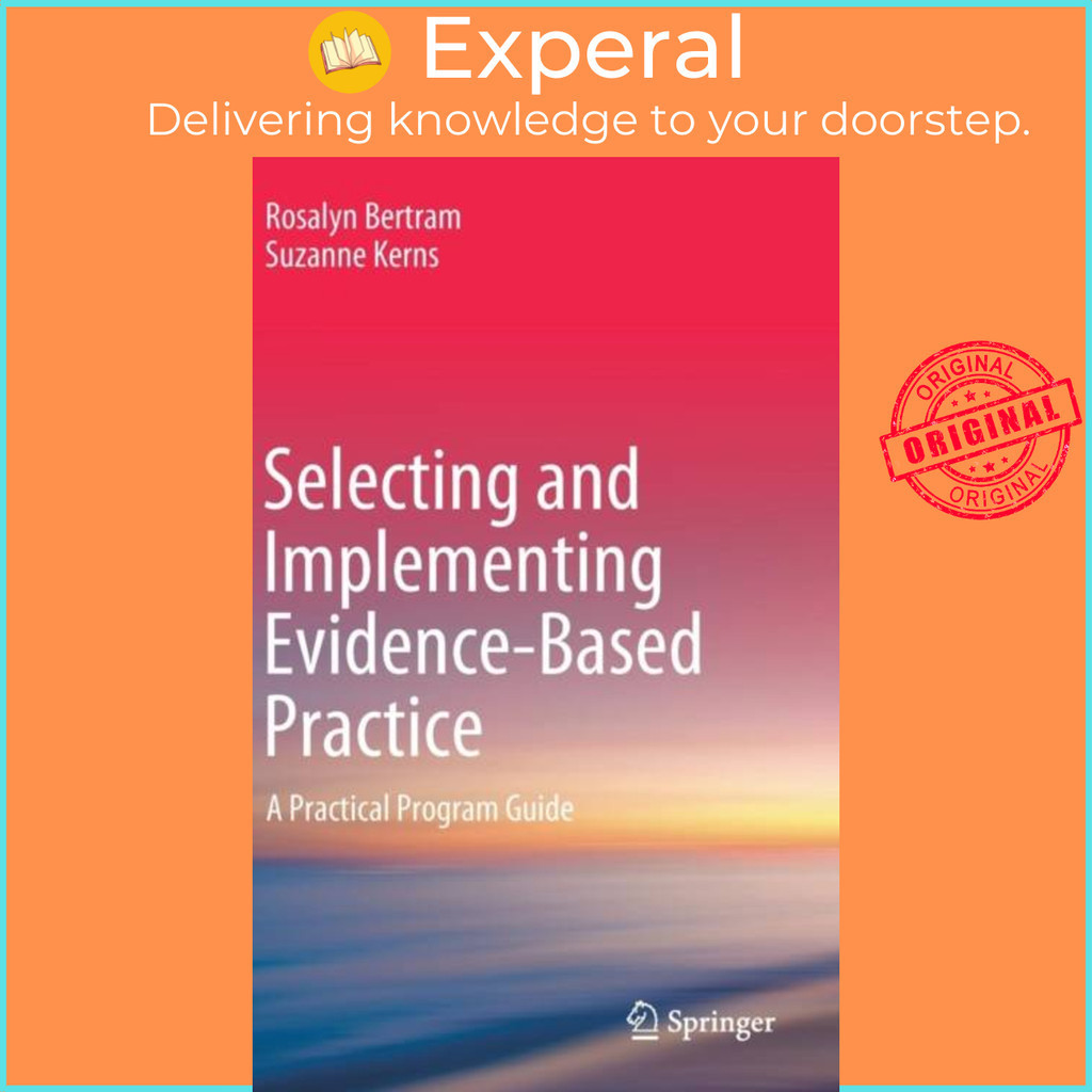 [Buku Bahasa Inggeris] - Selecting and Implementing Evidence-Based Practice by Suzanne Kerns (UK ...