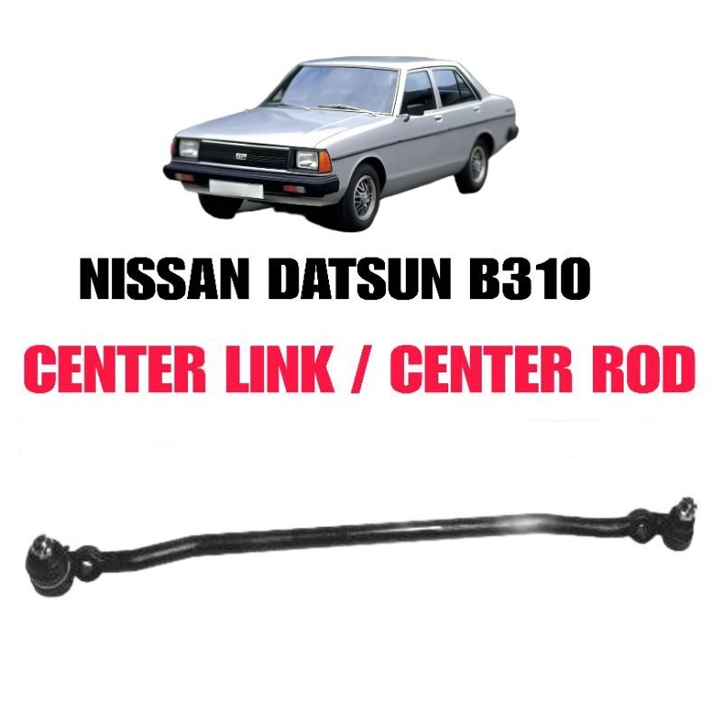 EL NISSAN DATSUN B310 CENTER LINK / CENTER ROD / CROSS ROD SUSPENSION ...