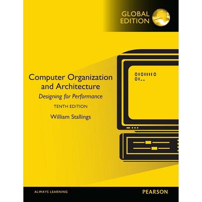 Computer Organization and Architecture, Global Edition, 10th edition by ...