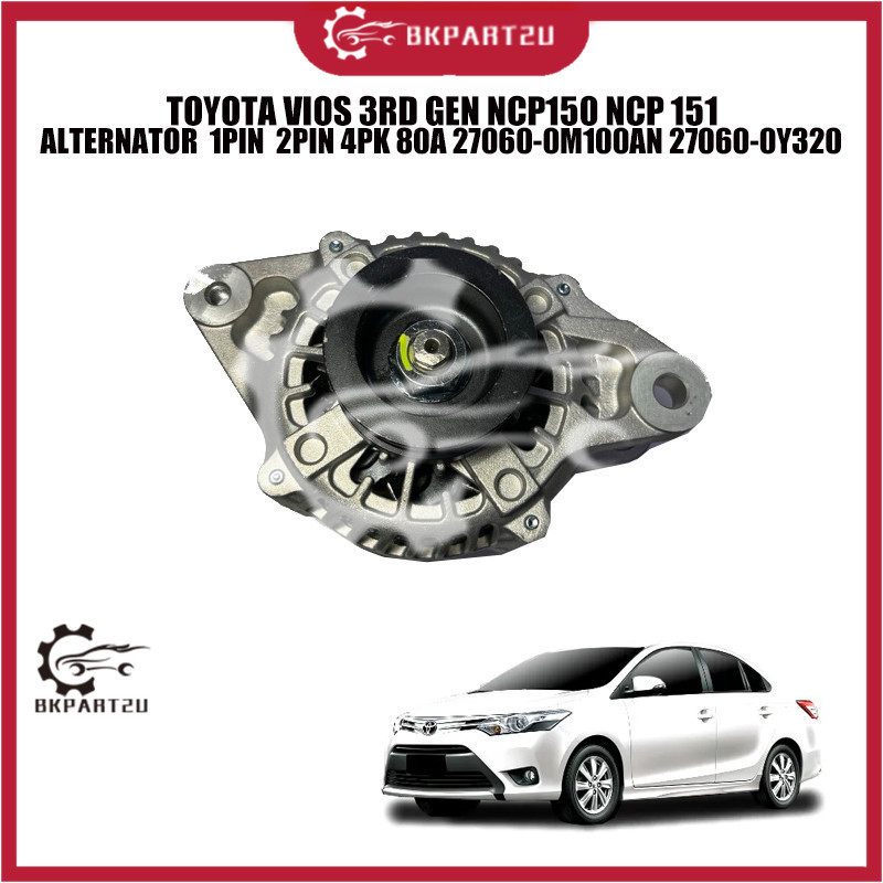 TOYOTA VIOS 3RD GEN NCP150 NCP 151 ALTERNATOR 1PIN 2PIN 4PK 80A 27060 ...